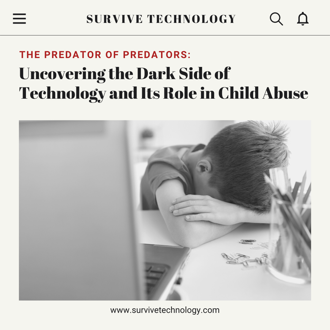 Uncovering the Dark Side of Technology and Its Role in Child Abuse ...